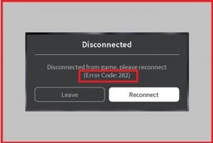 Roblox Error Code 282 [Learn How you can Fix it]