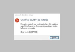 Fix OneDrive Error Code 0x80070005- couldn't be installed