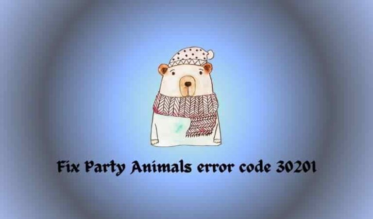 How To Fix Party Animals error code 30201