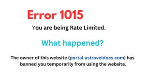 Fix USTravelDocs Error Code 1015: You are Being Rate Limited