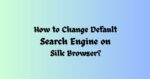 How to Change Default Search Engine on Silk Browser? (Amazon Fire)