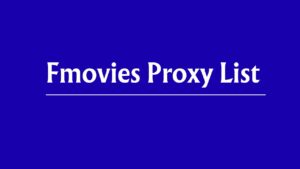 Fmovies Proxy List 2026: Mirros & Alternatives [Working]