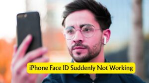 iPhone Face ID Suddenly Not Working – 10 Methods to Fix