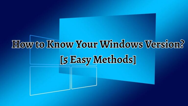 How to Know Your Windows Version? Complete Guide