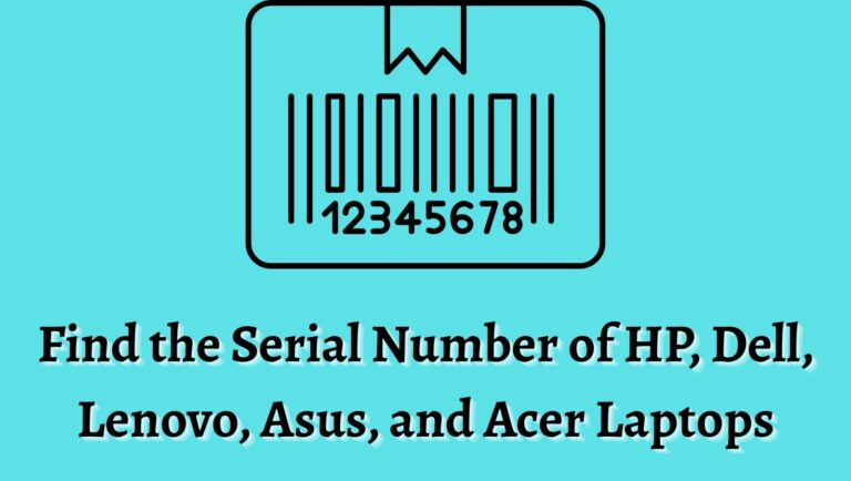 How to Find Serial Number of HP, Dell, Lenovo, Asus, Acer, Etc. Windows ...