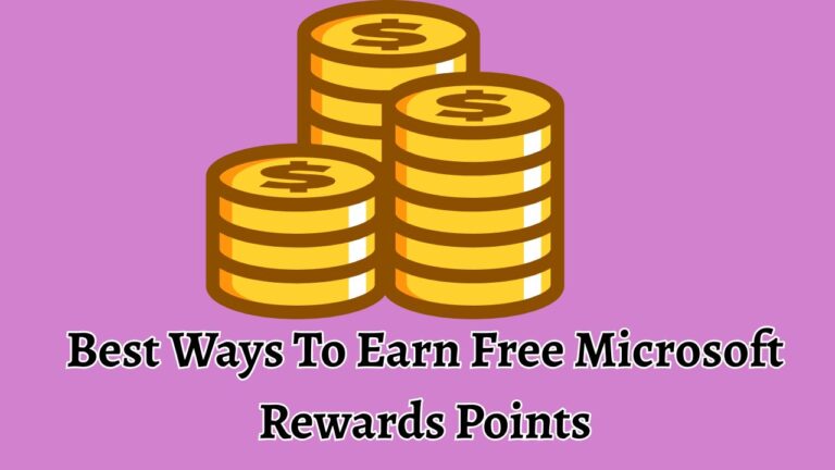 10 Best Ways To Earn Free Microsoft Rewards Points