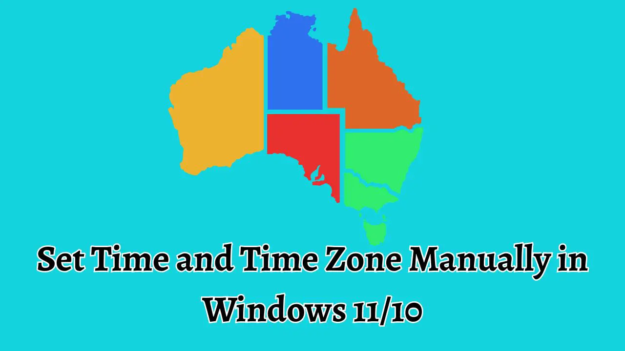 Set Time and Time Zone Manually in Windows 11/10