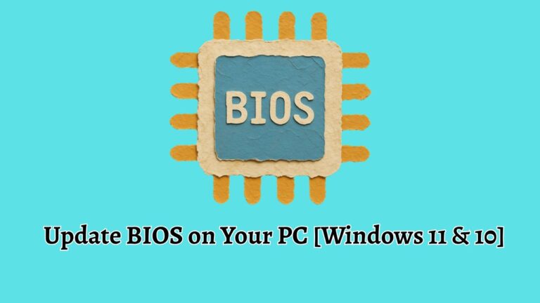 Easily Update BIOS on Your PC [Windows 11 & 10]